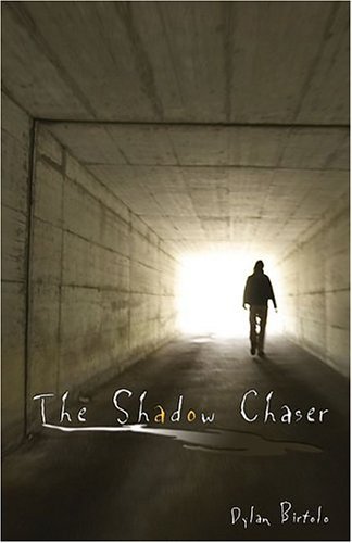 The Shadow Chaser by Dylan Birtolo | Goodreads
