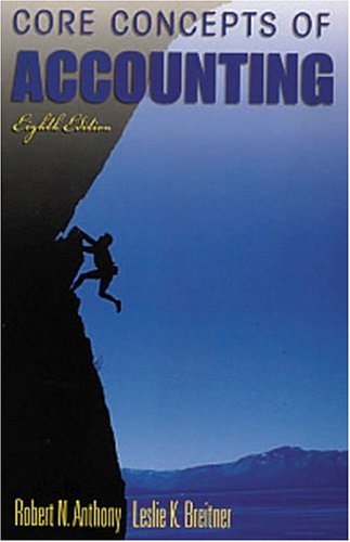 Core Concepts of Accounting (8th Edition) by Robert N. Anthony | Goodreads