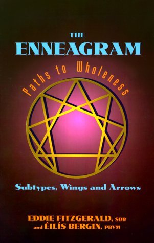Enneagram Paths to Wholeness: Subtypes, Wings & Arrows by Eddie ...