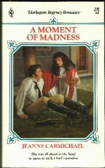 A Moment Of Madness by Jeanne Carmichael | Goodreads