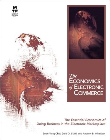 The Economics of Electronic Commerce by Andrew B. Whinston | Goodreads