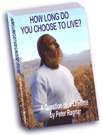 How Long Do You Choose To Live? by Peter Ragnar | Goodreads