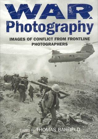 War Photography: Images of Conflict from Frontline Photographers by ...