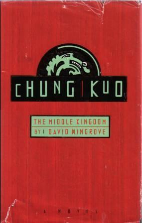 Chung Kuo: The Middle Kingdom (Chung Kuo, #1) by David Wingrove | Goodreads