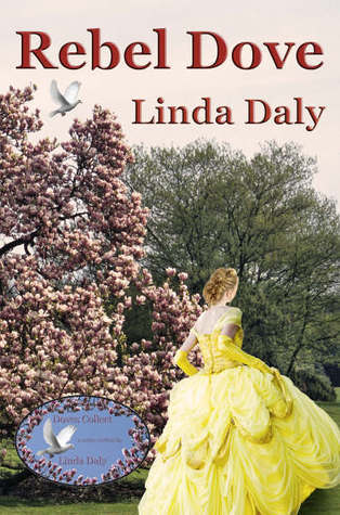 Rebel Dove by Linda Daly | Goodreads