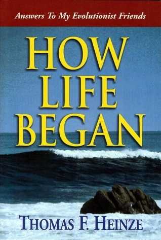 How Life Began by Thomas F. Heinze | Goodreads