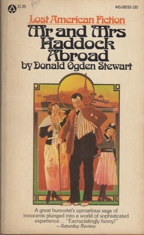 Mr. and Mrs. Haddock Abroad by Donald Ogden Stewart | Goodreads