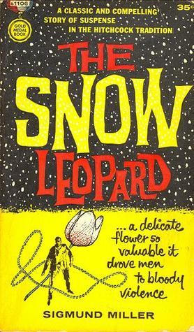The Snow Leopard by Sigmund Miller | Goodreads