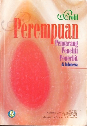 Profil Perempuan Pengarang, Peneliti dan Penerbit di Indonesia by ...