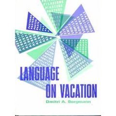 Language on Vacation: An Olio of Orthographical Oddities by Dmitri A ...