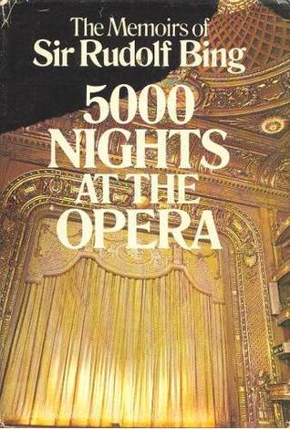 5000 Nights at the Opera: The Memoirs of Sir Rudolf Bing by Rudolf Bing ...