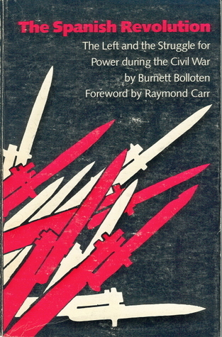 The Spanish Revolution: The Left and the Struggle for Power during the ...