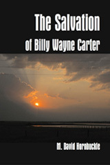 The Salvation of Billy Wayne Carter by M. David Hornbuckle | Goodreads