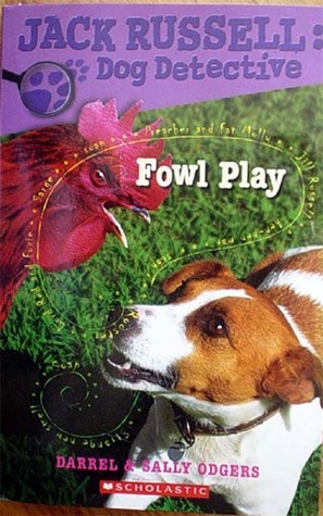 Fowl Play (Jack Russell Dog Detective, #9) by Darrel Odgers | Goodreads