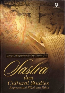 Sastra dan Cultural Studies; Representasi Fiksi dan Fakta by Nyoman ...