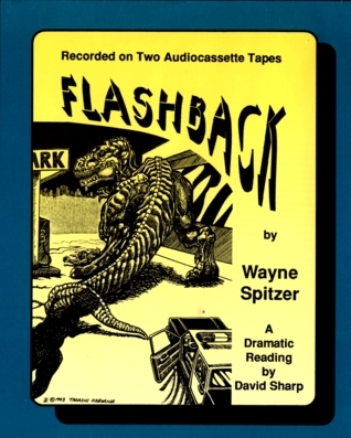 Flashback by Wayne Kyle Spitzer | Goodreads