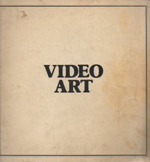 Video Art. An Anthology. 1976. Paper. by ed. Ira & Beryl Schneider ...