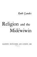 Ojibwa Religion and the Midéwiwin by Ruth Landes | Goodreads