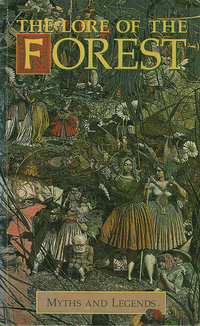The Lore of the Forest (Myths and Legends) by Alexander Porteous ...