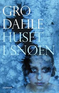 Huset i snøen by Gro Dahle | Goodreads
