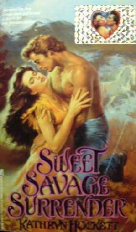 Sweet Savage Surrender by Kathryn Hockett | Goodreads