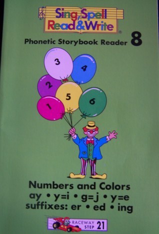Phonetic Storybook Reader 8 (Sing, Spell, Read & Write) by Sue Dickson ...