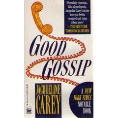 Good Gossip by Jacqueline Carey | Goodreads