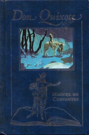 The Adventures of Don Quixote by Miguel de Cervantes Saavedra | Goodreads