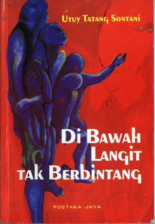 Di Bawah Langit Tak Berbintang by Utuy Tatang Sontani | Goodreads
