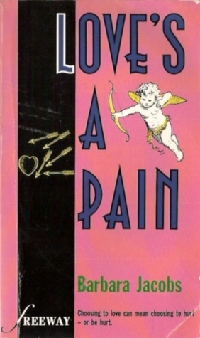 Love's a Pain (Freeway) by Barbara Jacobs-Wüstefeld | Goodreads