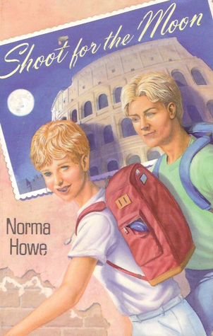 Shoot for the Moon by Norma Howe | Goodreads