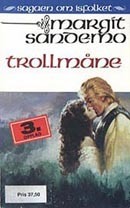 Trollmåne (Sagaen om Isfolket, #36) by Margit Sandemo | Goodreads
