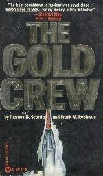 The Gold Crew by Thomas N. Scortia | Goodreads