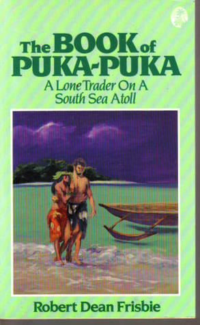 Book of Puka Puka by Robert Dean Frisbie | Goodreads