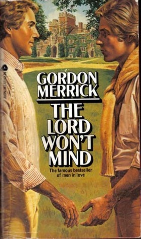The Lord Won't Mind by Gordon Merrick | Goodreads