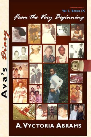 Ava's Diary: From the Very Beginning by A. Vyctoria Abrams | Goodreads