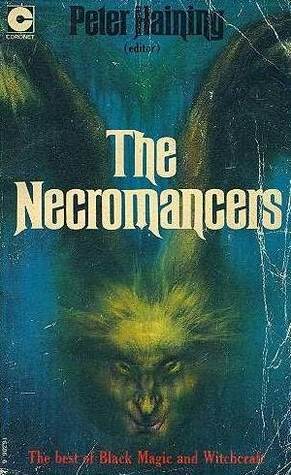 The Necromancers: Best of Black Magic and Witchcraft by Peter Haining ...