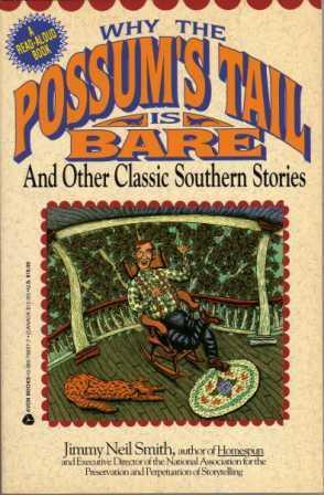 Why the Possum's Tail Is Bare and Other Classic Southern Stories by ...
