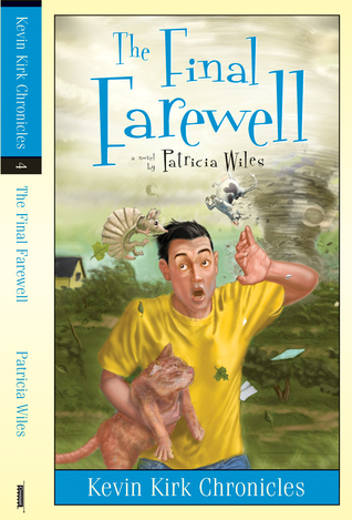 The Final Farewell (Kevin Kirk Chronicles, Vol. 4) by Patricia Wiles ...