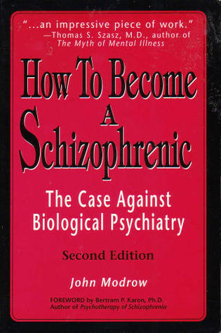How to Become a Schizophrenic by John Modrow | Goodreads