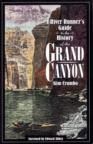 River Runners Guide to the History of the Grand Canyon by Kim Crumbo ...