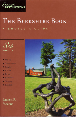 The Berkshire Book: A Complete Guide by Lauren R. Stevens | Goodreads