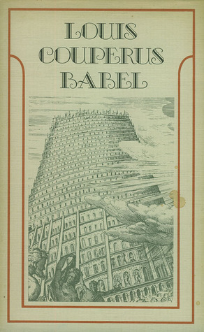 Babel by Louis Couperus | Goodreads