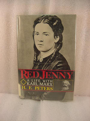 Red Jenny: A Life With Karl Marx by Heinz Frederick Peters | Goodreads