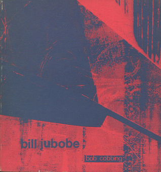 Bill Jubobe - selected texts of Bob Cobbing 1942-1975 by Bob Cobbing ...