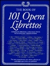 The Book of 101 Opera Librettos: Deluxe Edition by Jessica M. Macmurray ...