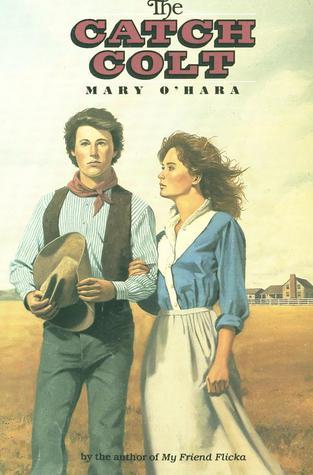 The Catch Colt by Mary O'Hara | Goodreads