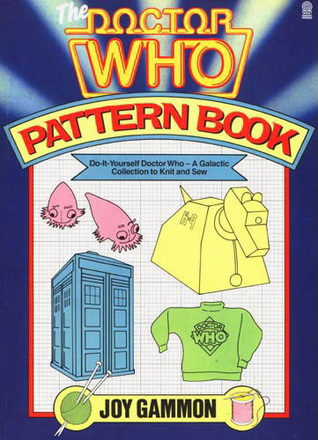 The Doctor Who Pattern Book by Joy Gammon | Goodreads