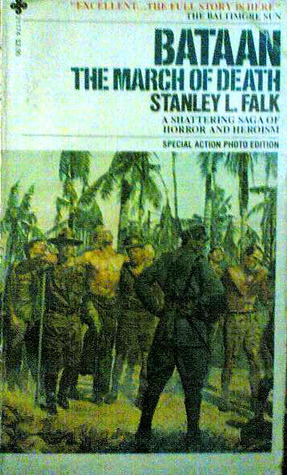Bataan: The March of Death by Stanley L. Falk | Goodreads