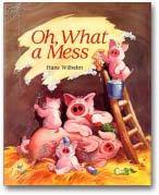 Oh, What a Mess by Hans Wilhelm | Goodreads